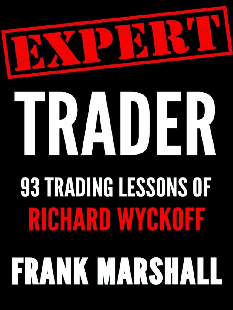 Expert Trader 93 Trading Lessons of Richard Wyckoff by Frank Marshall ...