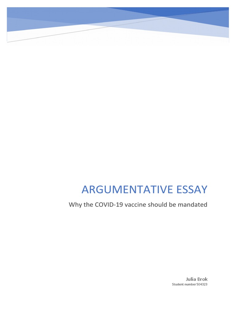 Argumentative Essay: Why The COVID-19 Vaccine Should Be Mandated | PDF ...