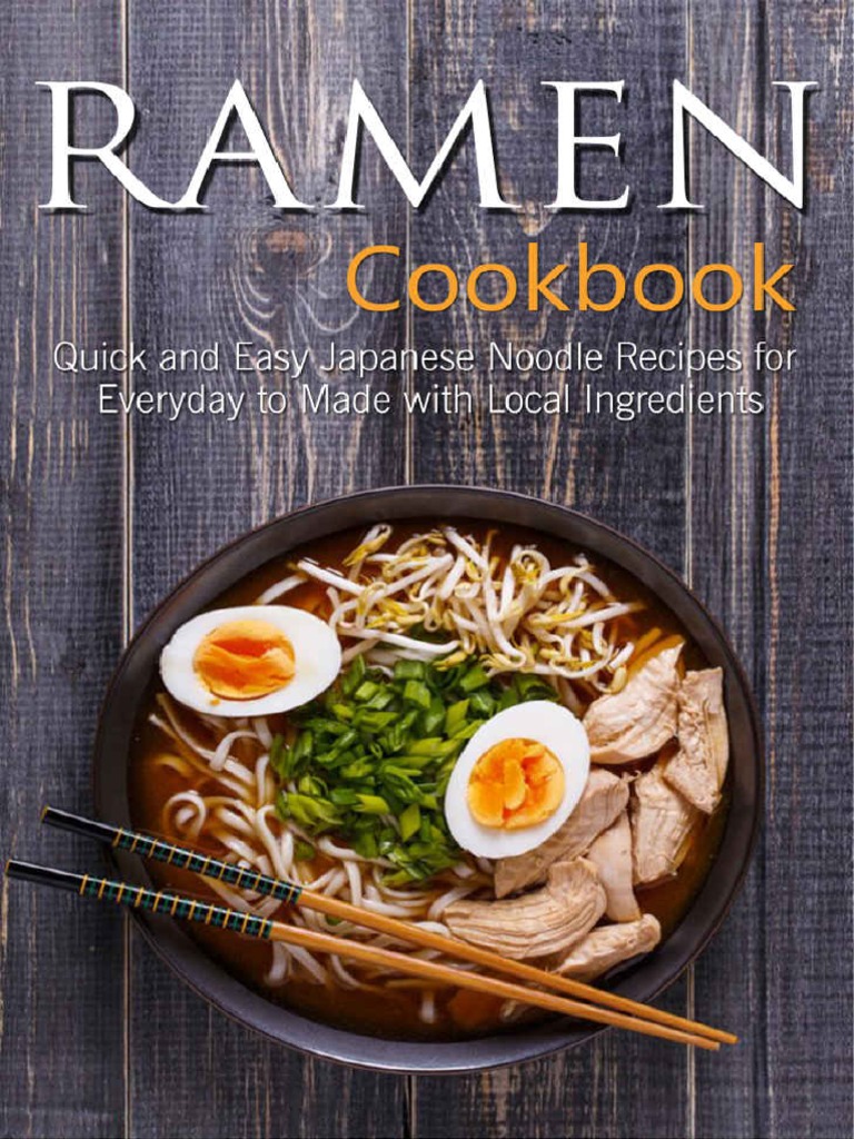 Ramen Cookbook Quick and Easy Japanese Noodle Recipes For Everyday To ...