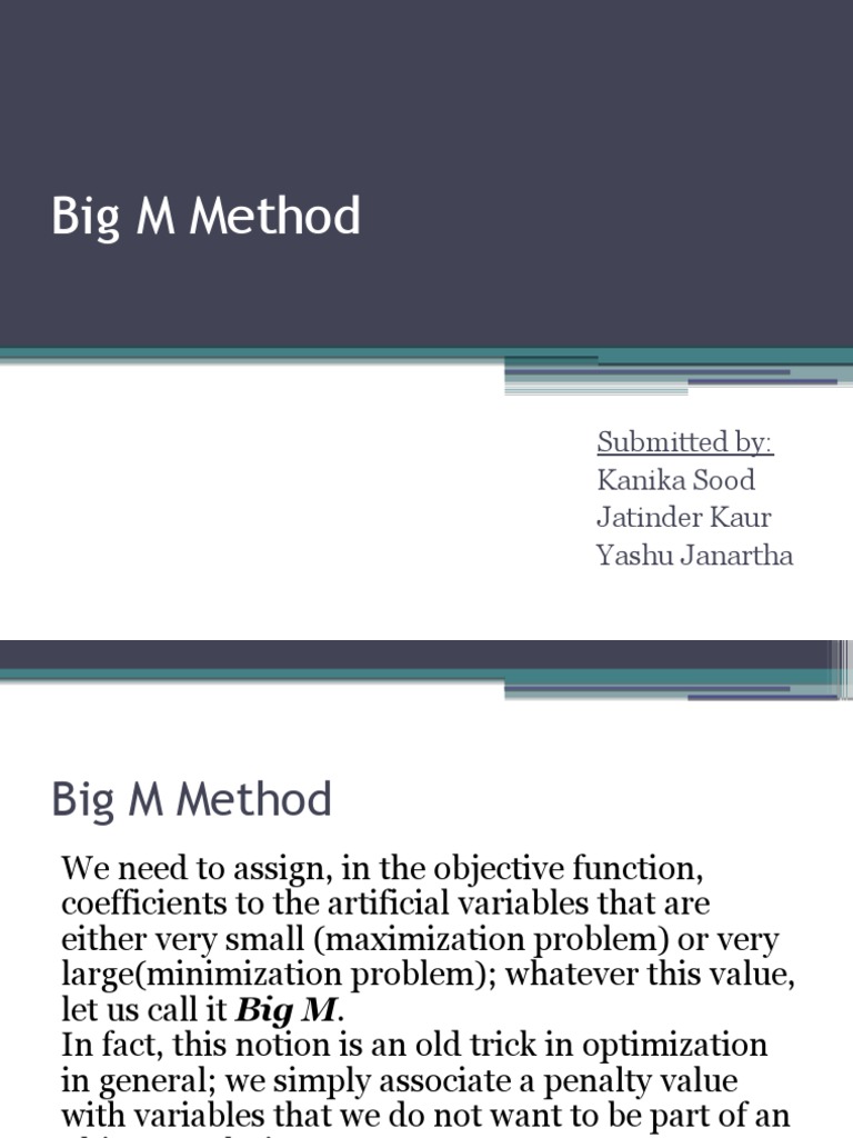Big M Method: Submitted By: Kanika Sood Jatinder Kaur Yashu Janartha | PDF | Mathematical ...