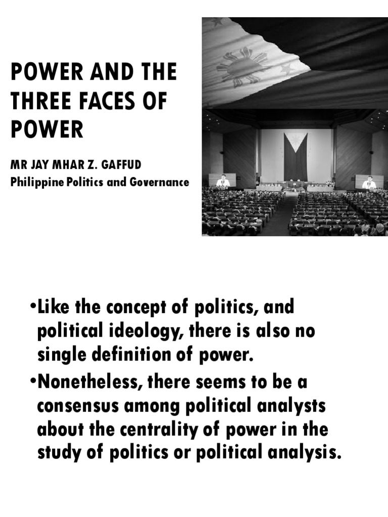 Power and The Three Faces of Power: MR Jay Mhar Z. Gaffud Philippine ...