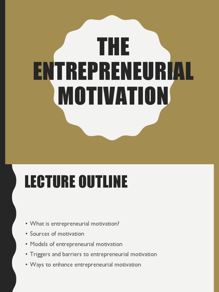 Chapter 3 The Entrepreneurial Motivation | PDF | Motivation | Motivational