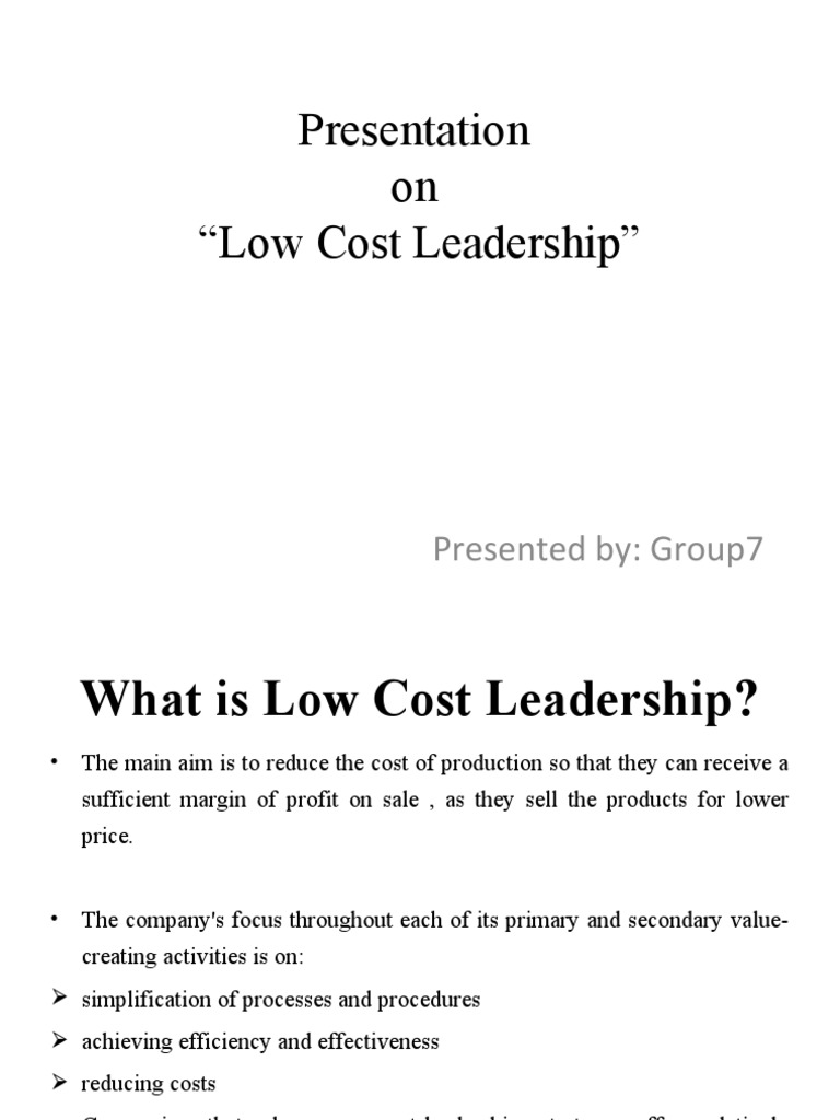 Presentation On "Low Cost Leadership": Presented By: Group7 | PDF ...