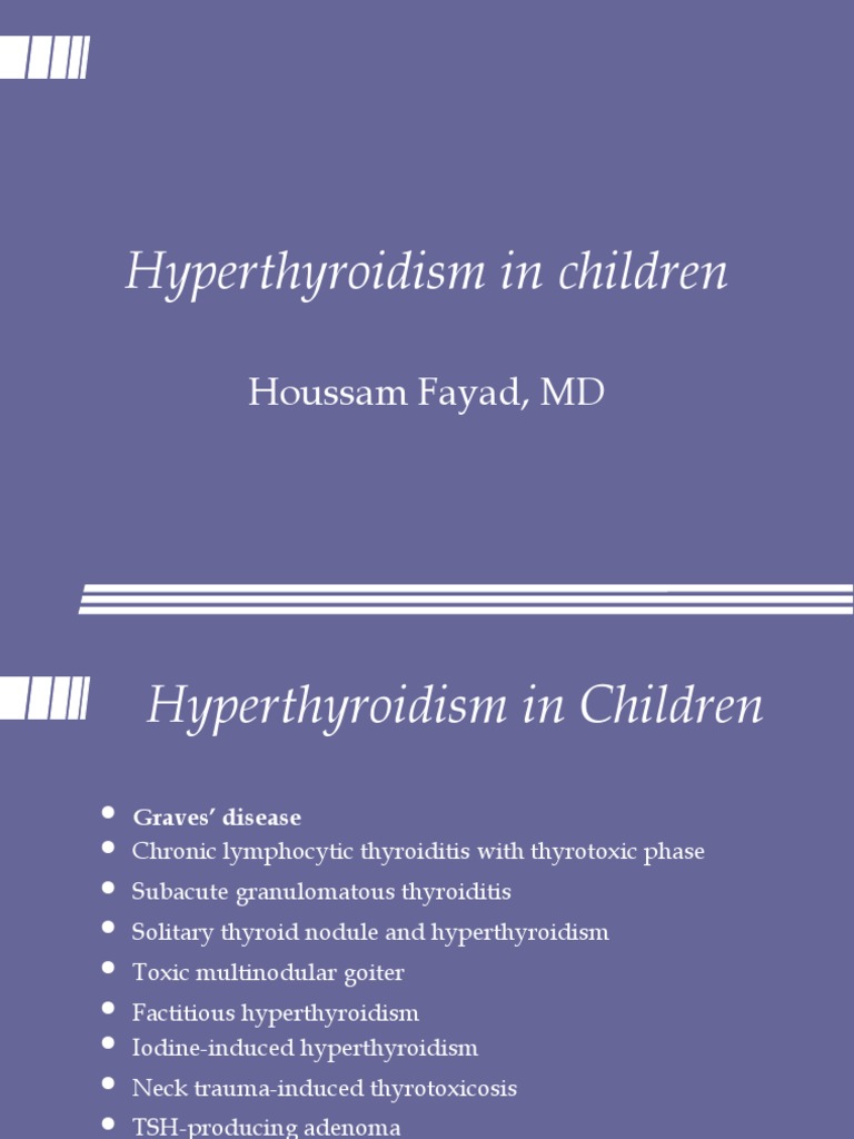 Hyperthyroidism in Children: Houssam Fayad, MD | PDF | Hyperthyroidism | Thyroid Stimulating Hormone