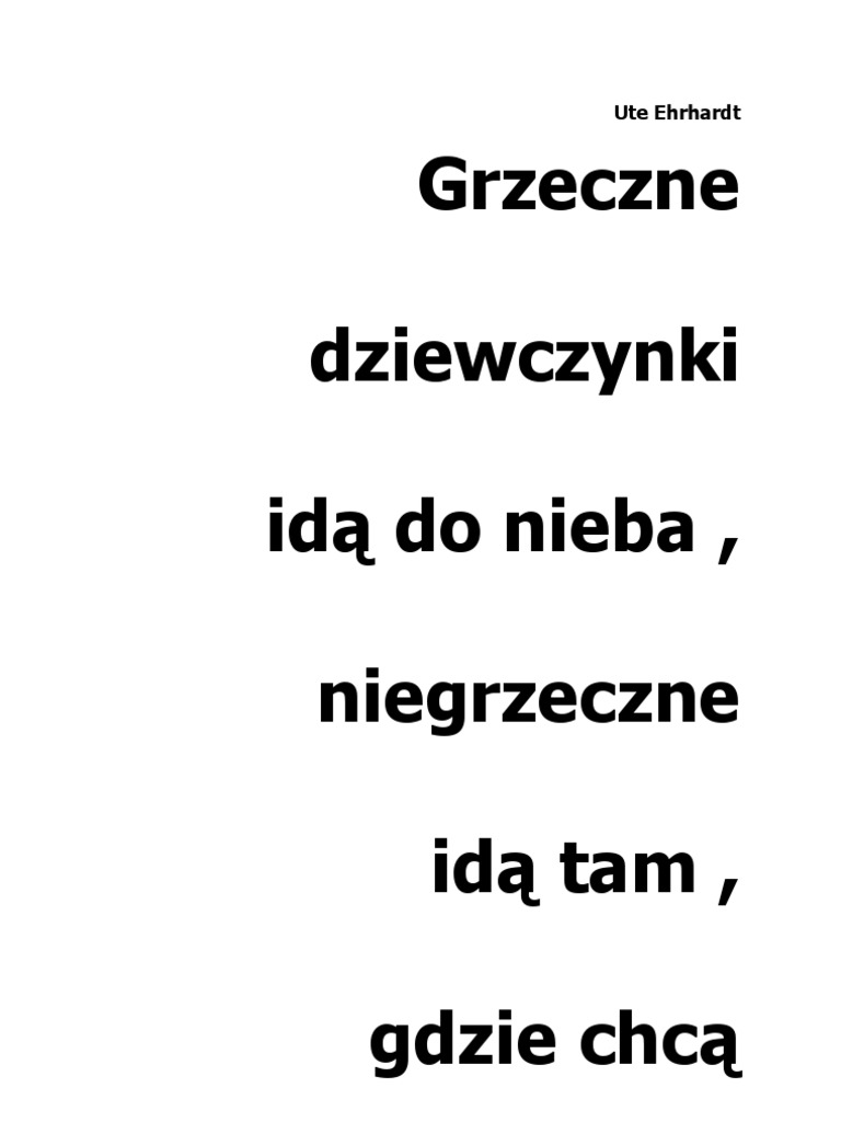 Grzeczne Dziewczynki Ida Do Nieba, Niegrzeczne Ida Tam Gdzie Chca Ute Ehrhardt | PDF