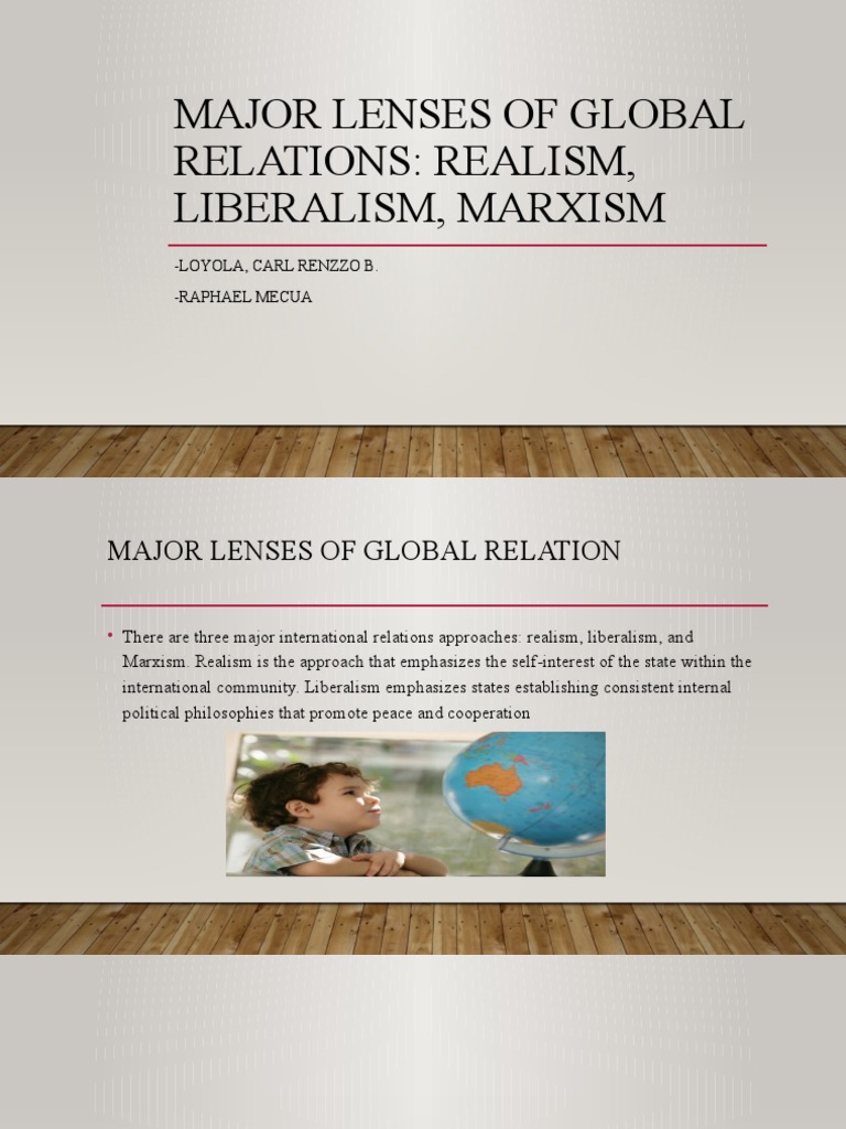 Major Lenses of Global Relation | PDF | Marxism | Philosophical Realism