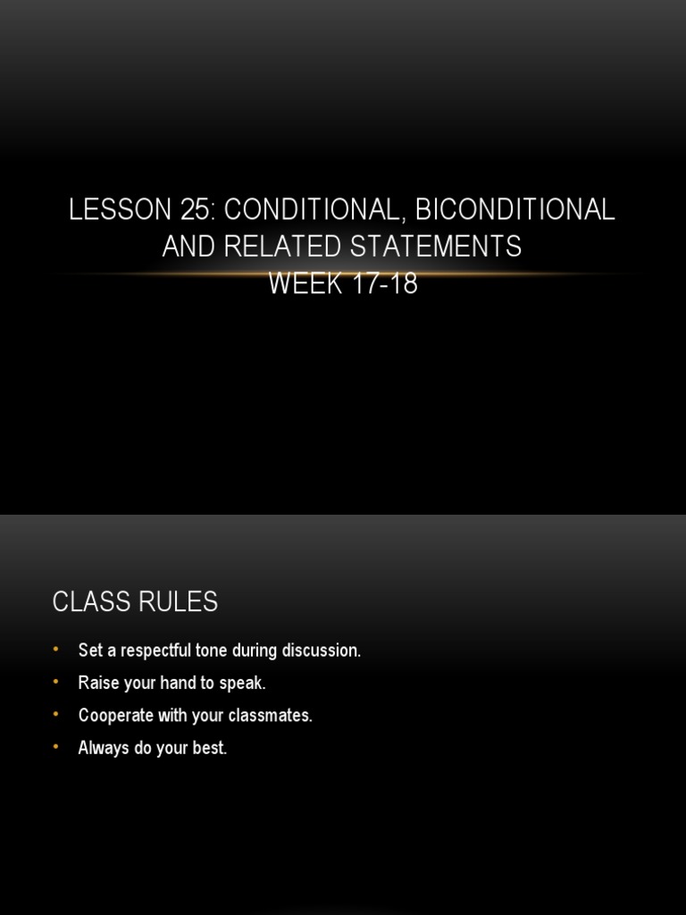 Lesson 25: Conditional, Biconditional and Related Statements WEEK 17-18 ...