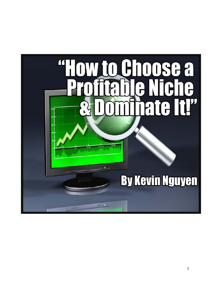 How To Choose A Profitable Niche & Dominate It! | PDF | Internet ...