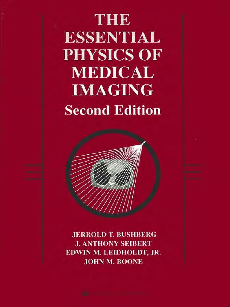 The Essential Physics of Medical Imaging (2nd Edition) | PDF | Medical ...