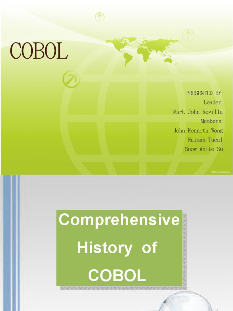 Cobol:: Presented By: Leader Mark John Revilla: Members John Kenneth Wong Naimah Tucal Snow ...