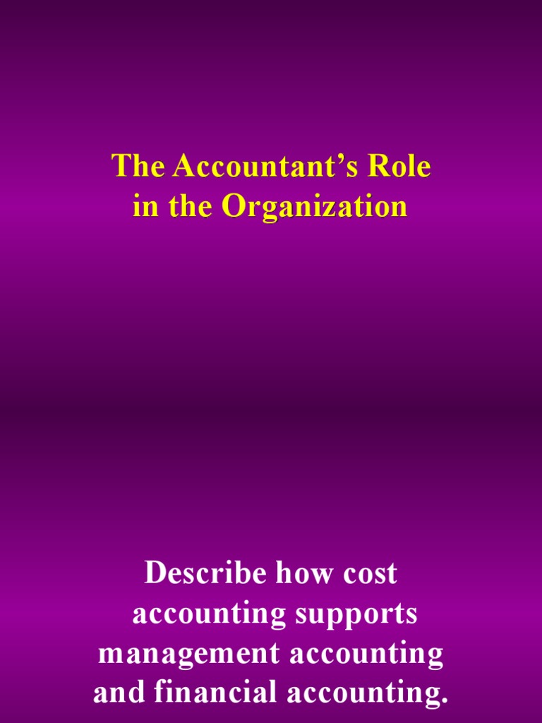 The Accountant's Role in The Organization | PDF | Management Accounting ...