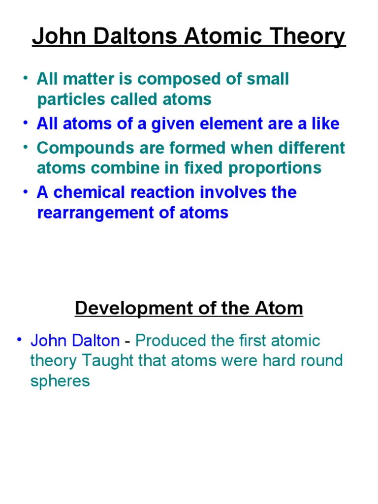 John Daltons Atomic Theory: - All Matter Is Composed of Small | PDF