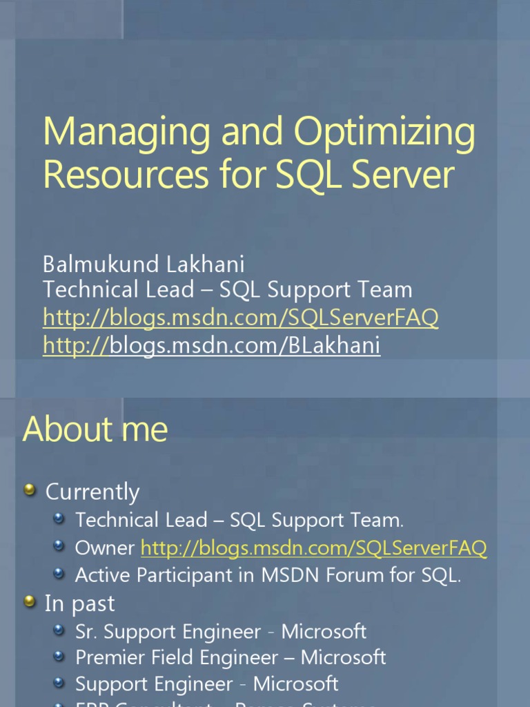 Managing and Optimizing Resources For SQL Server: Balmukund Lakhani ...