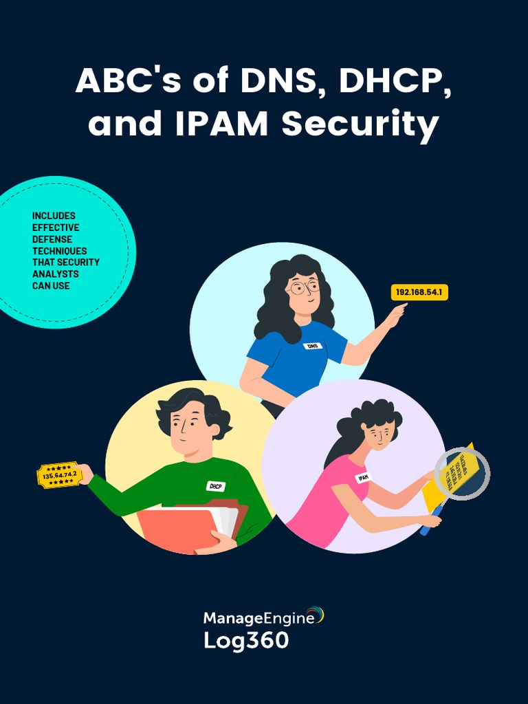 Abc'S of DNS, DHCP, and IPAM Security: Includes Effective Defense Techniques That Security ...