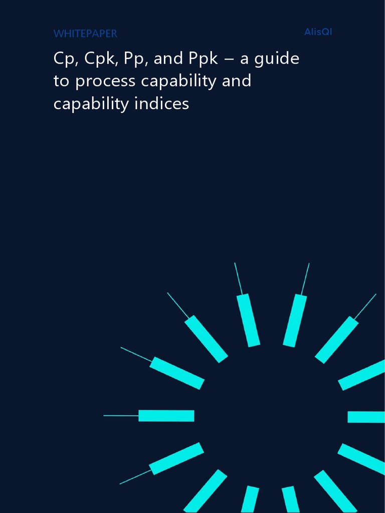 CP, CPK, PP, and PPK - A Guide To Process Capability and Capability Indices | Download Free PDF ...