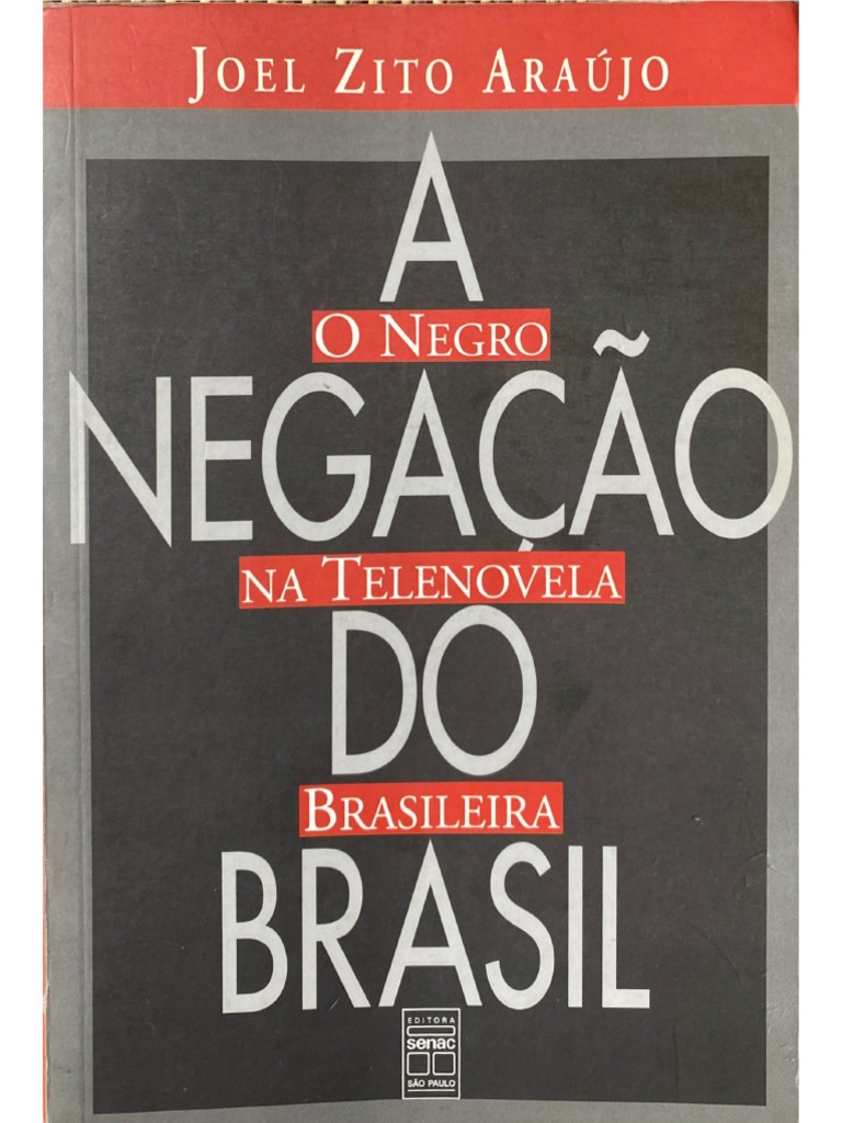 17 - A Negação Do Brasil - Joel Zito de Araújo | PDF