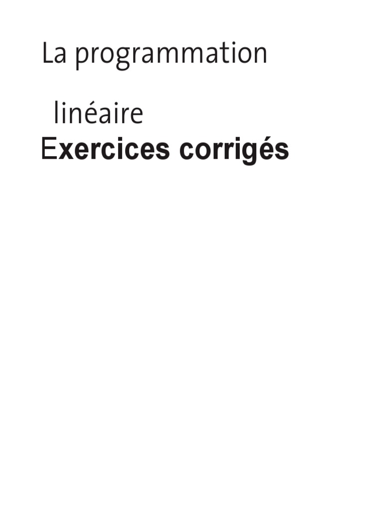 La Programmation Linéaire EXERCICES CORRIGES | PDF | Optimisation linéaire