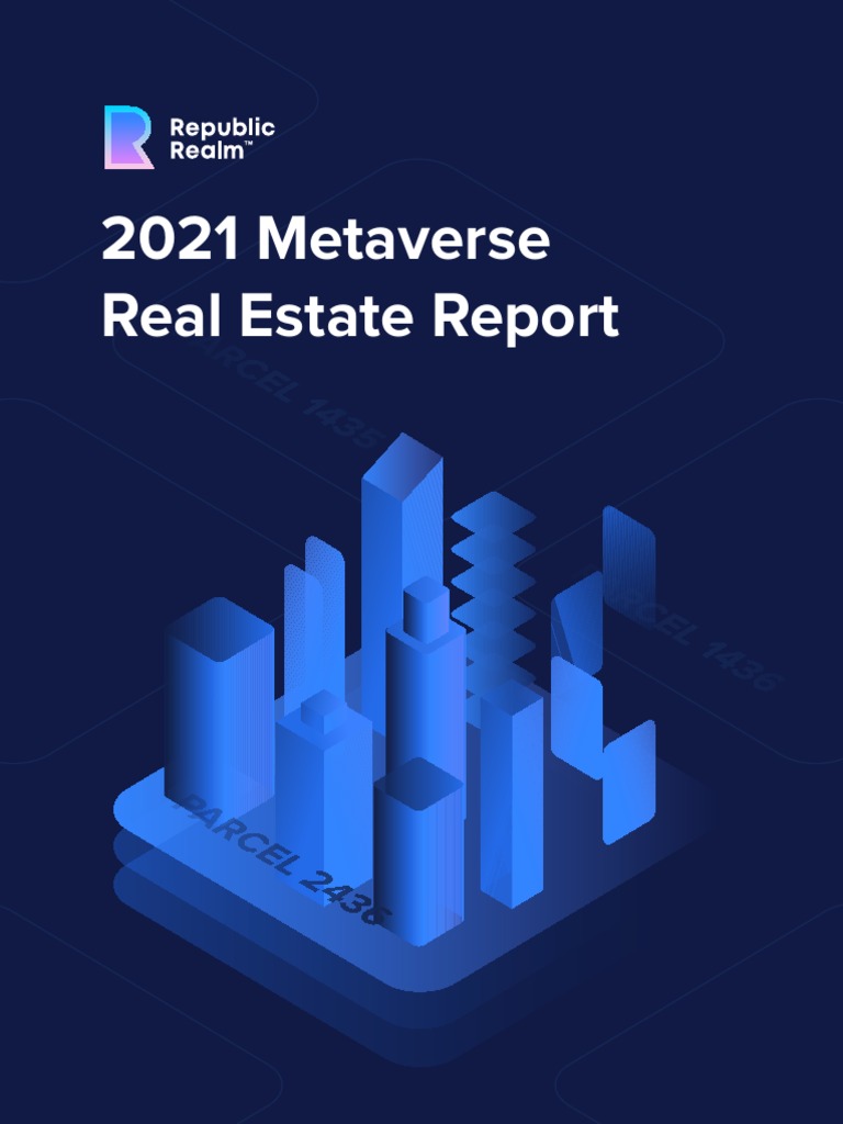 Republic Realm - Metaverse Real Estate - Annual Report - 2021 | PDF