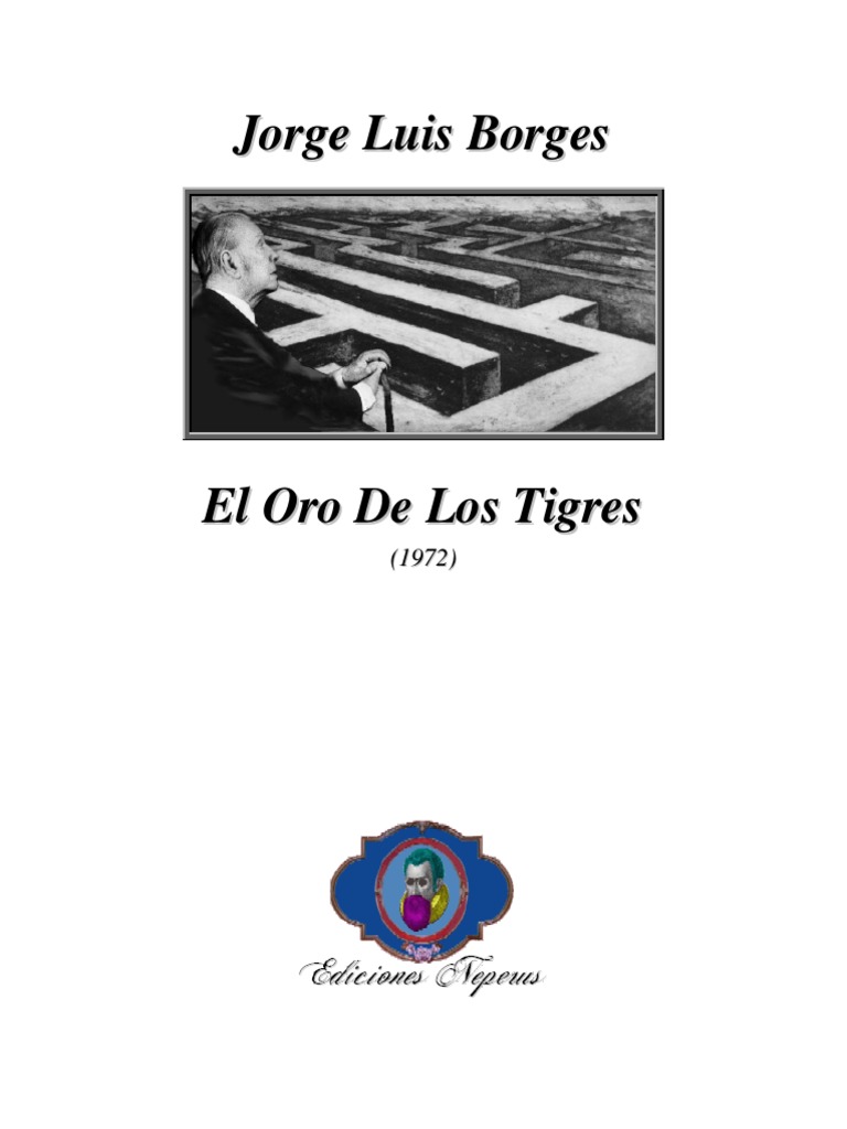 Jorge Luis Borges 1972 El Oro de Los Tigres Poesía | PDF