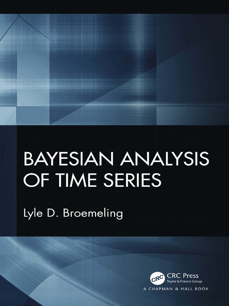Bayesian Analysis of Time Series - Broemeling L. D. (CRC 2019) (1st Ed.) | PDF | Time Series ...