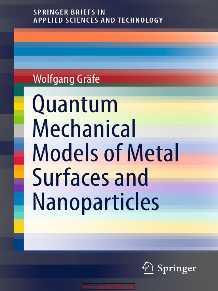 Quantum Mechanical Models of Metal Surfaces and Nanoparticles Ebook3000 ...