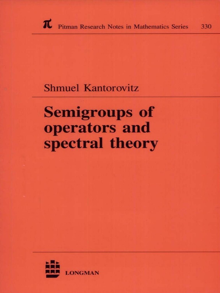 Semigroups of Operators and Spectral Theory (Research Notes in ... Semigroups of Operators and Spectral Theory (Research Notes in ...