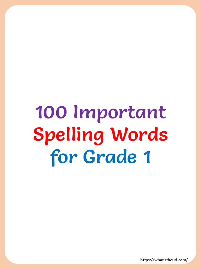 100 Important Spelling Words For Grade 1 | PDF