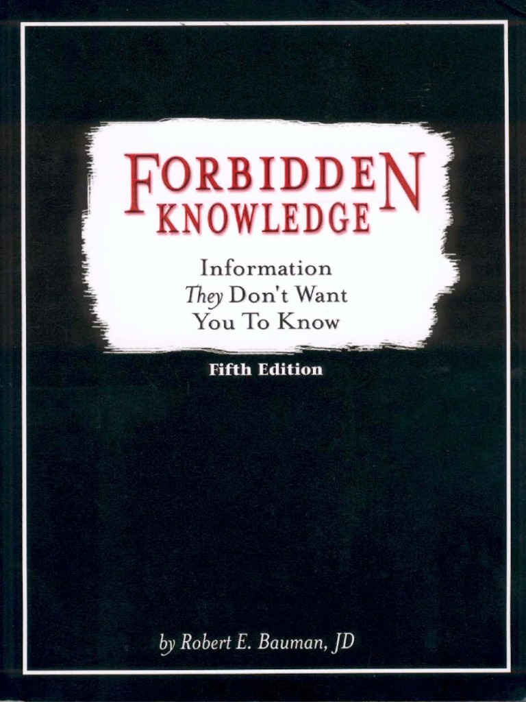 Forbidden Knowledge Information They Dont Want You To Know by Robert E ...