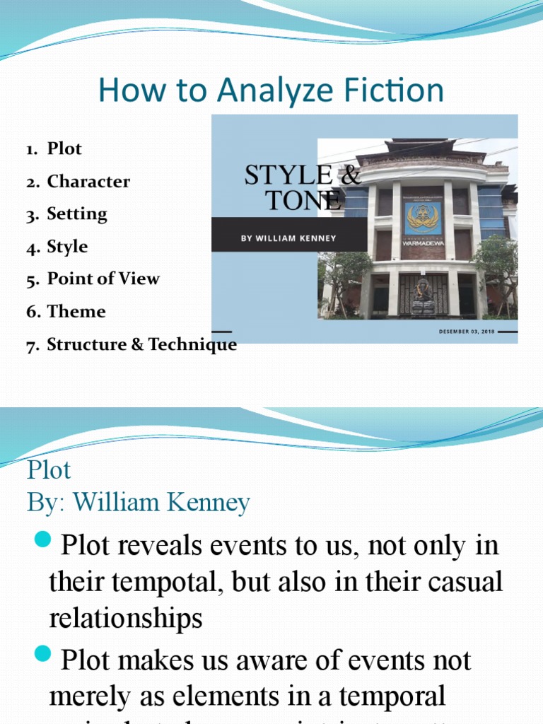 How To Analyze Fiction: 1. Plot 2. Character 3. Setting 4. Style 5 ...