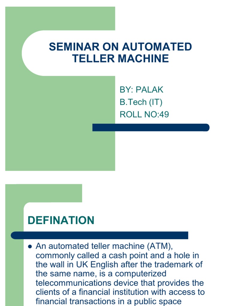 Seminar On Automated Teller Machine | PDF | Automated Teller Machine ...