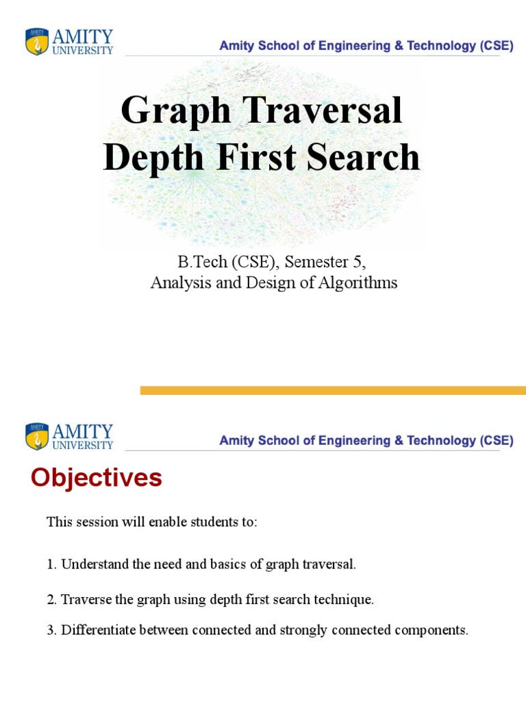 Graph Traversal Depth First Search: B.Tech (CSE), Semester 5, Analysis and Design of Algorithms ...