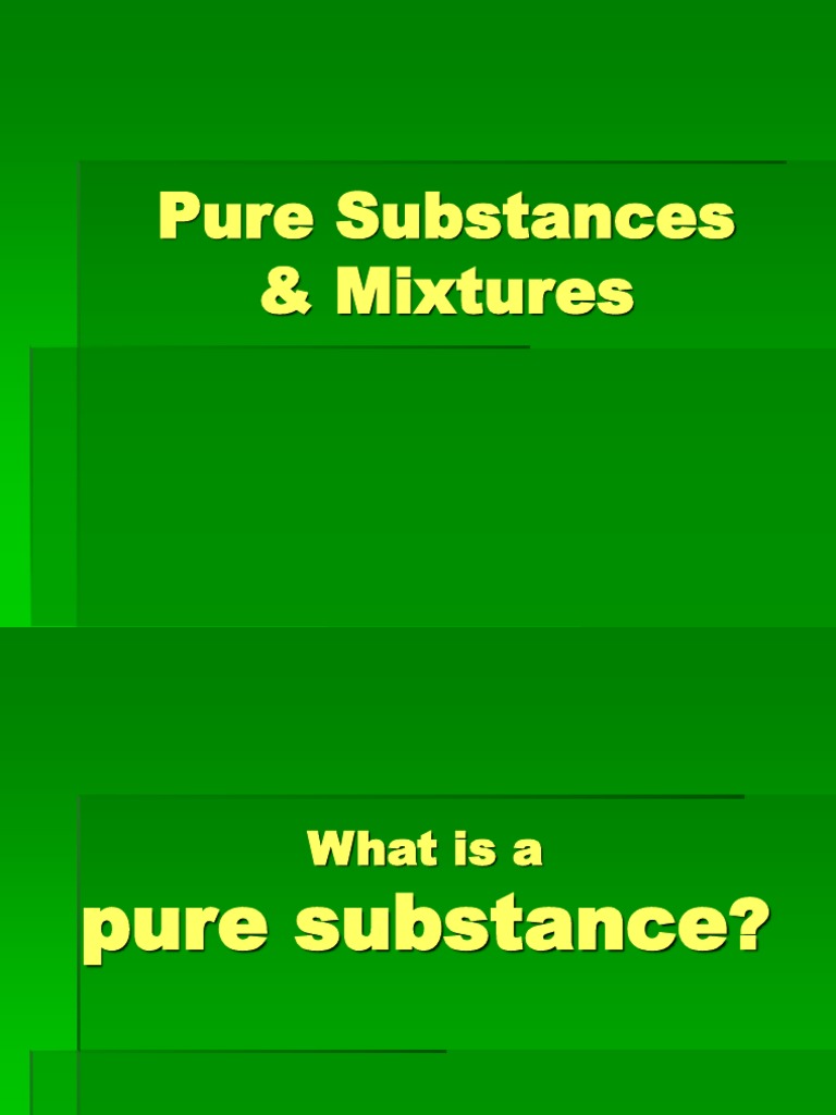 2,.pure Substance. Mixtures. Solutions-1 | PDF | Solution | Mixture
