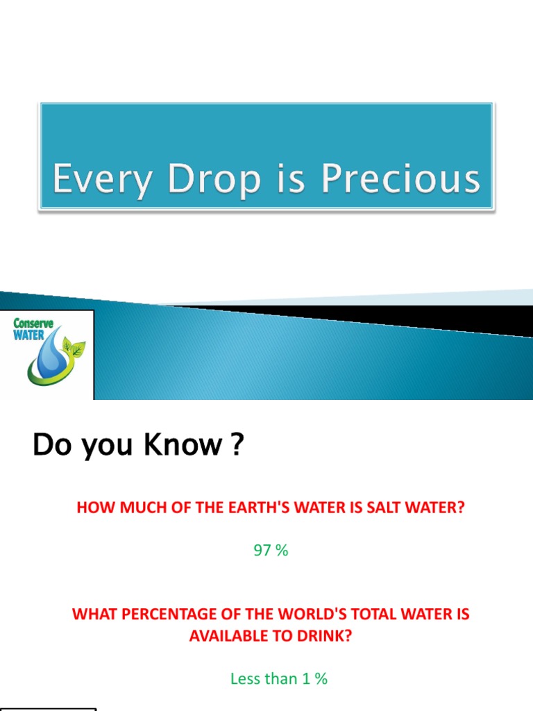 Every Drop Is Precious | PDF | Water | Water Conservation