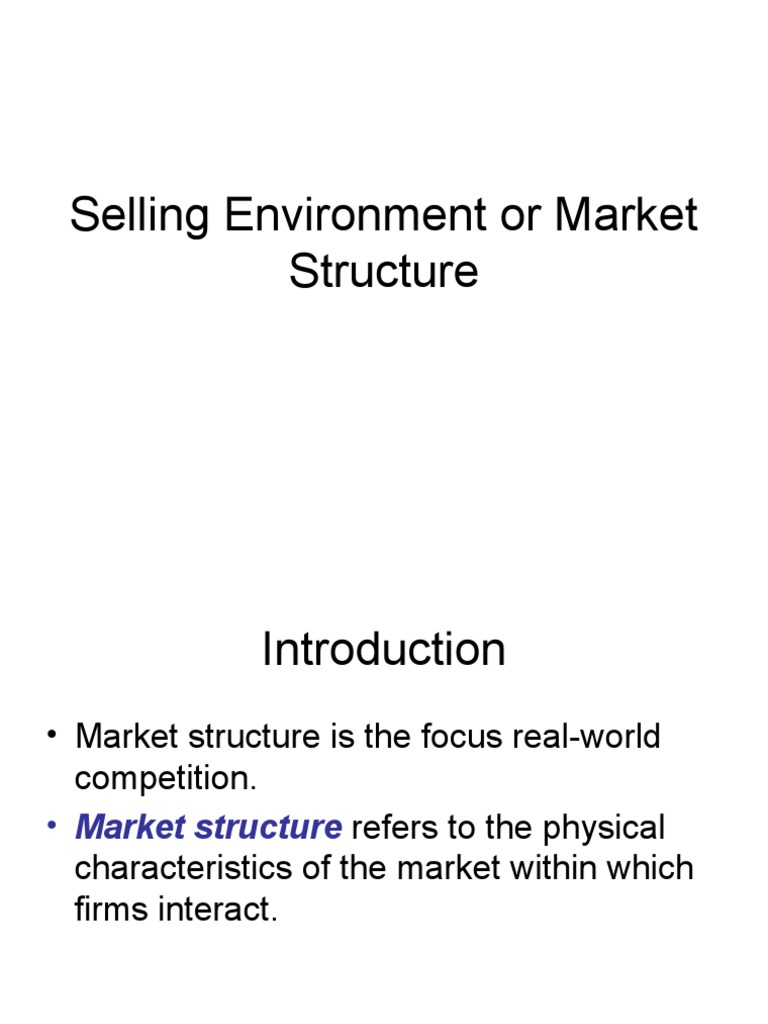 Intro To Market Structures | PDF | Monopoly | Perfect Competition