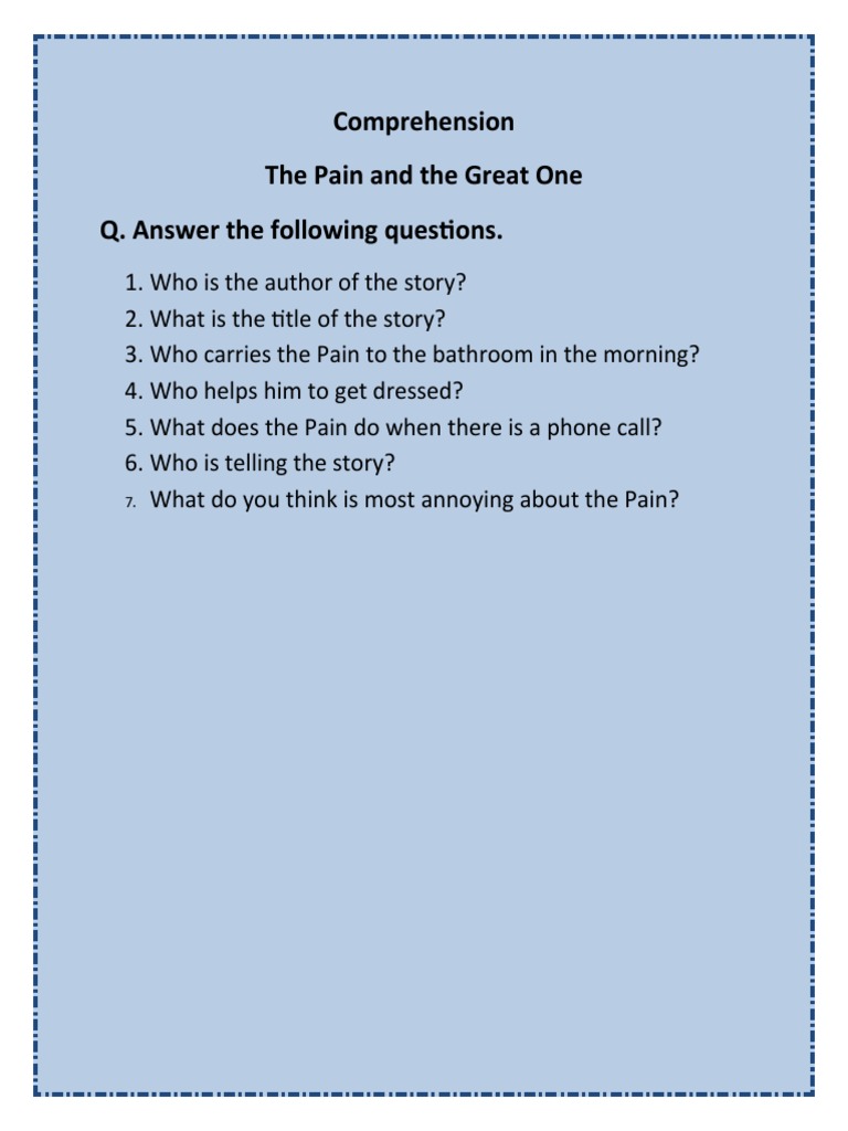 Comprehension The Pain and The Great One Q. Answer The Following ...
