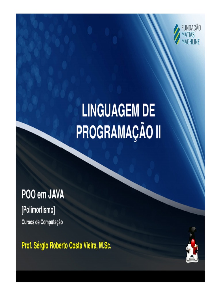 Aula 37-38 Programação Orientação Objeto em Java-Polimorfismo | PDF ...