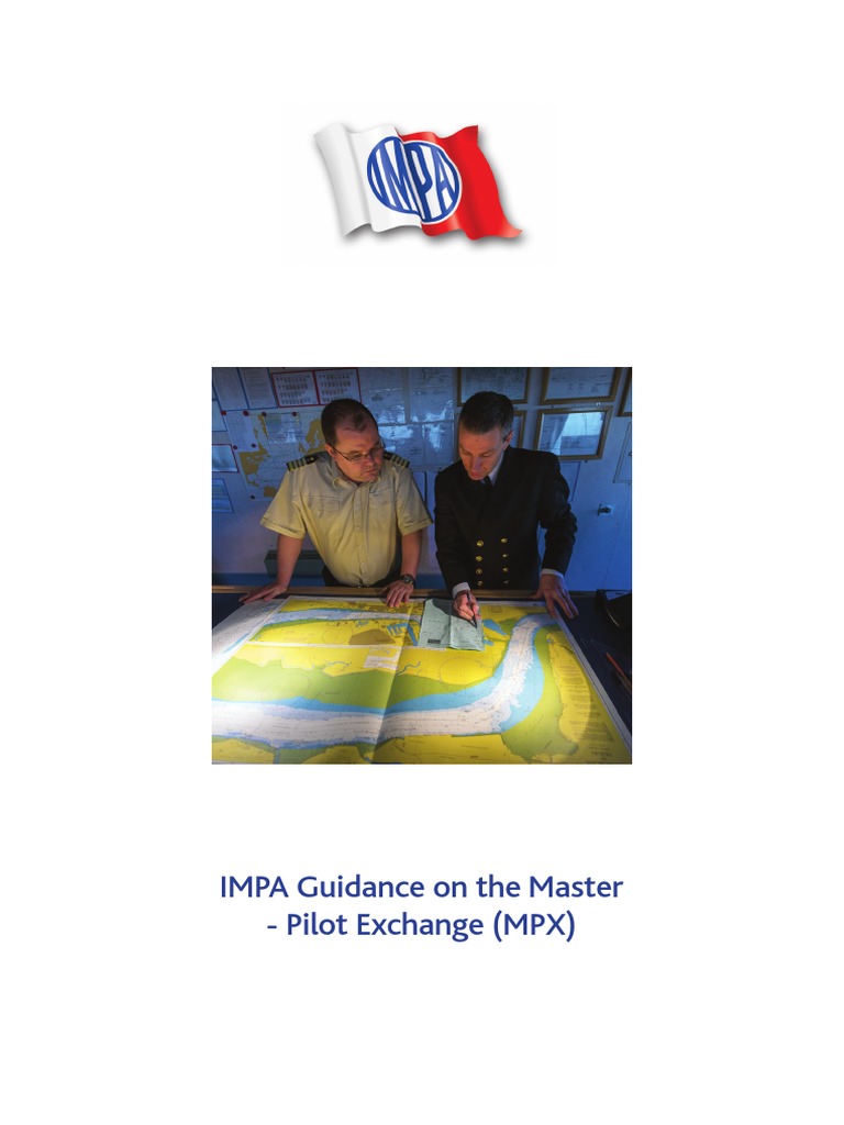IMPA Guidance On The Master - Pilot Exchange (MPX) | PDF | Maritime ...