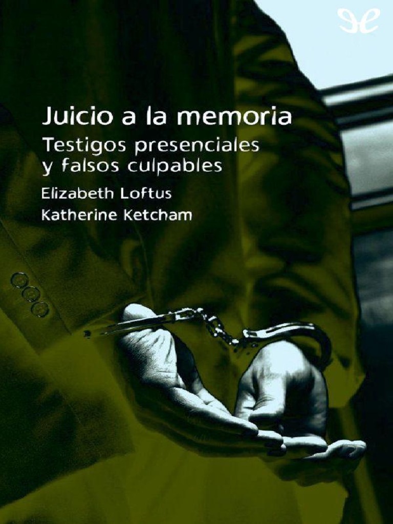 Juicio A La Memoria by Elizabeth Loftus Katherine Ketcham | PDF