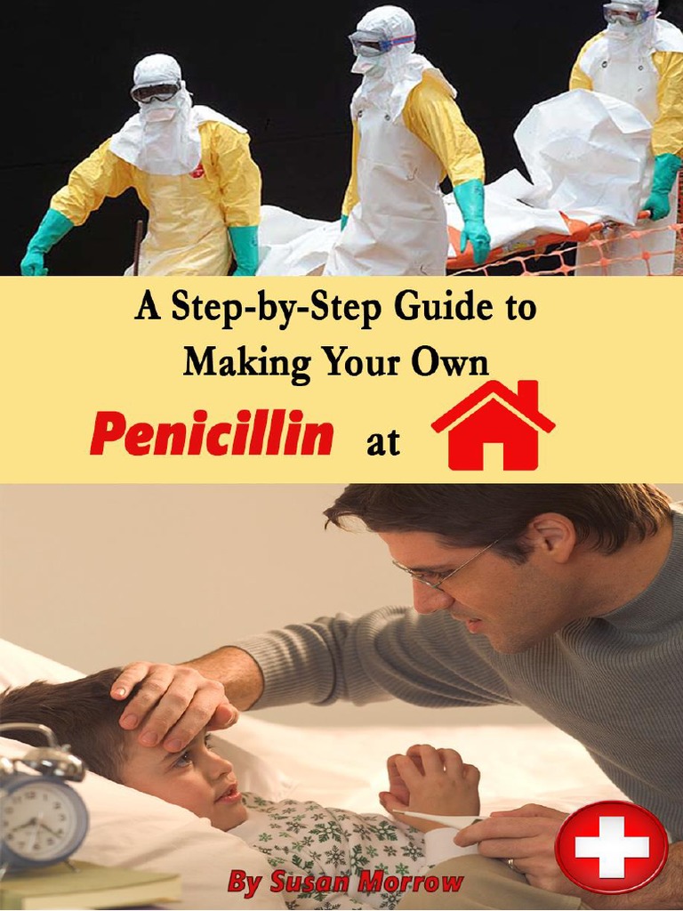 A Step by Step Guide To Making Your Own Penicillin at Home | PDF ...