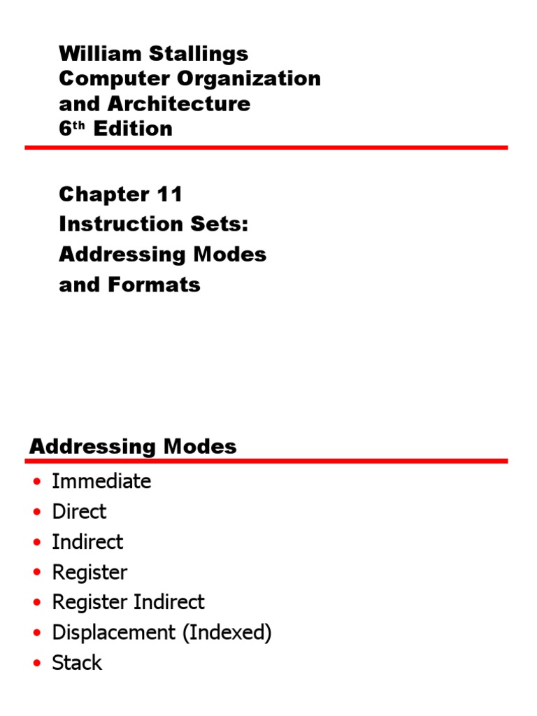 William Stallings Computer Organization and Architecture 6 Edition Instruction Sets: Addressing ...