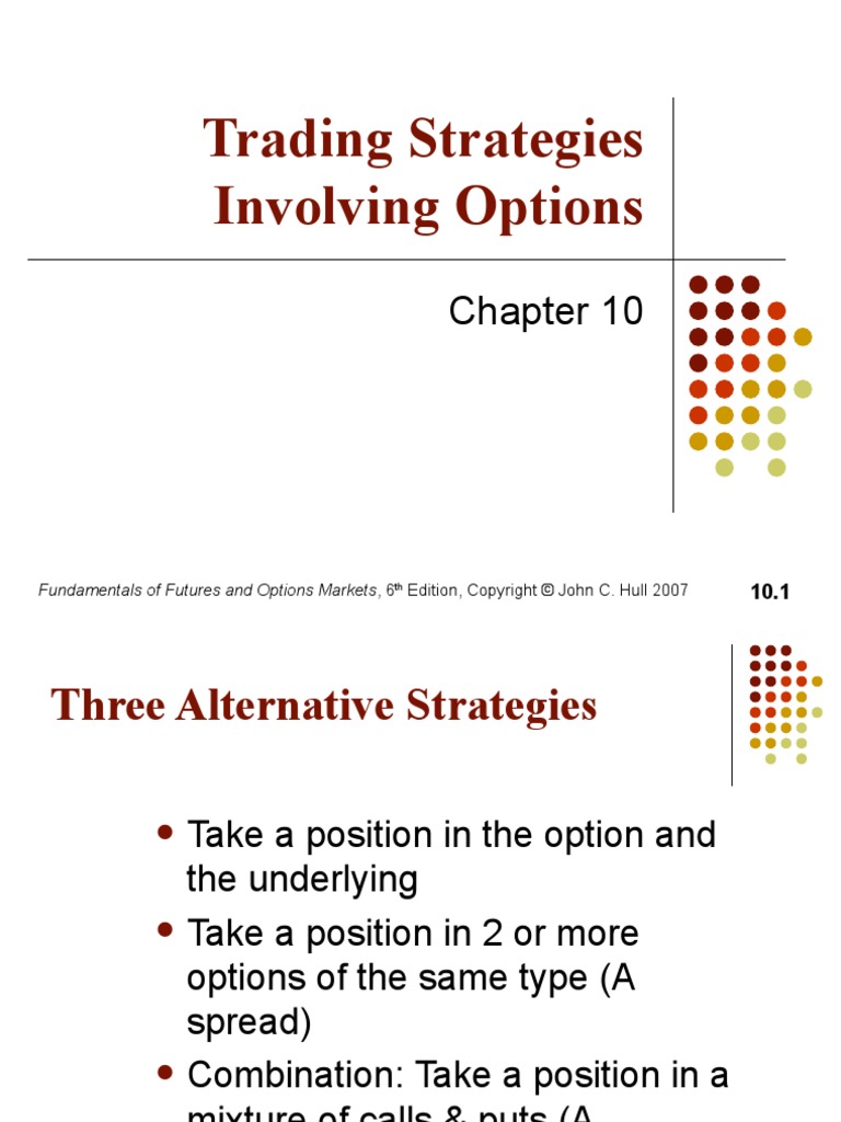Trading Strategies Involving Options: Fundamentals of Futures and ...