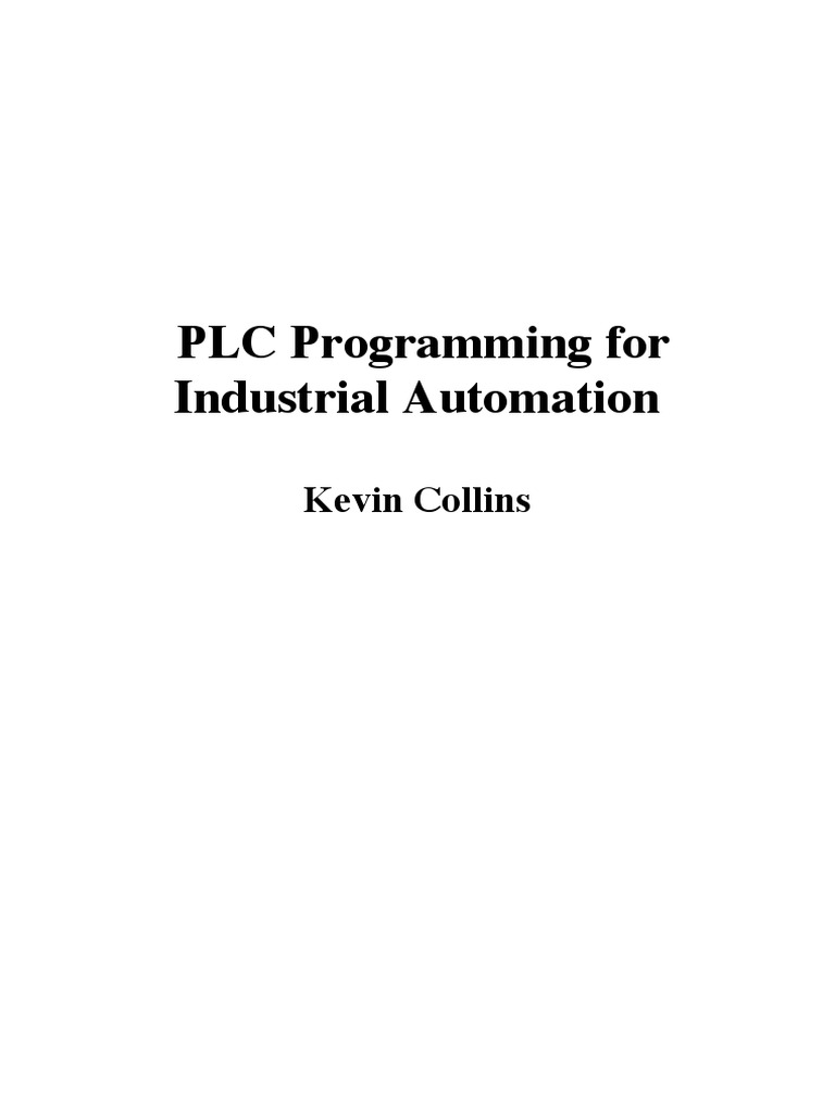 PLC Programming For Industrial Automation: Kevin Collins | PDF | Programmable Logic Controller ...