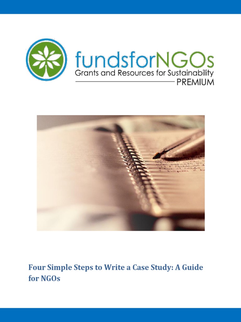 Four Simple Steps To Write A Case Study A Guide For NGOs | PDF | Non ...