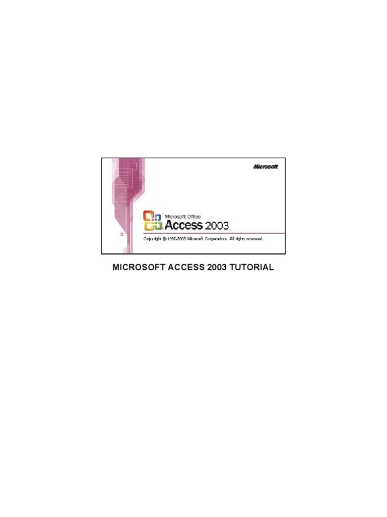Microsoft Access 2003 Tutorial | PDF | Microsoft Access | Databases