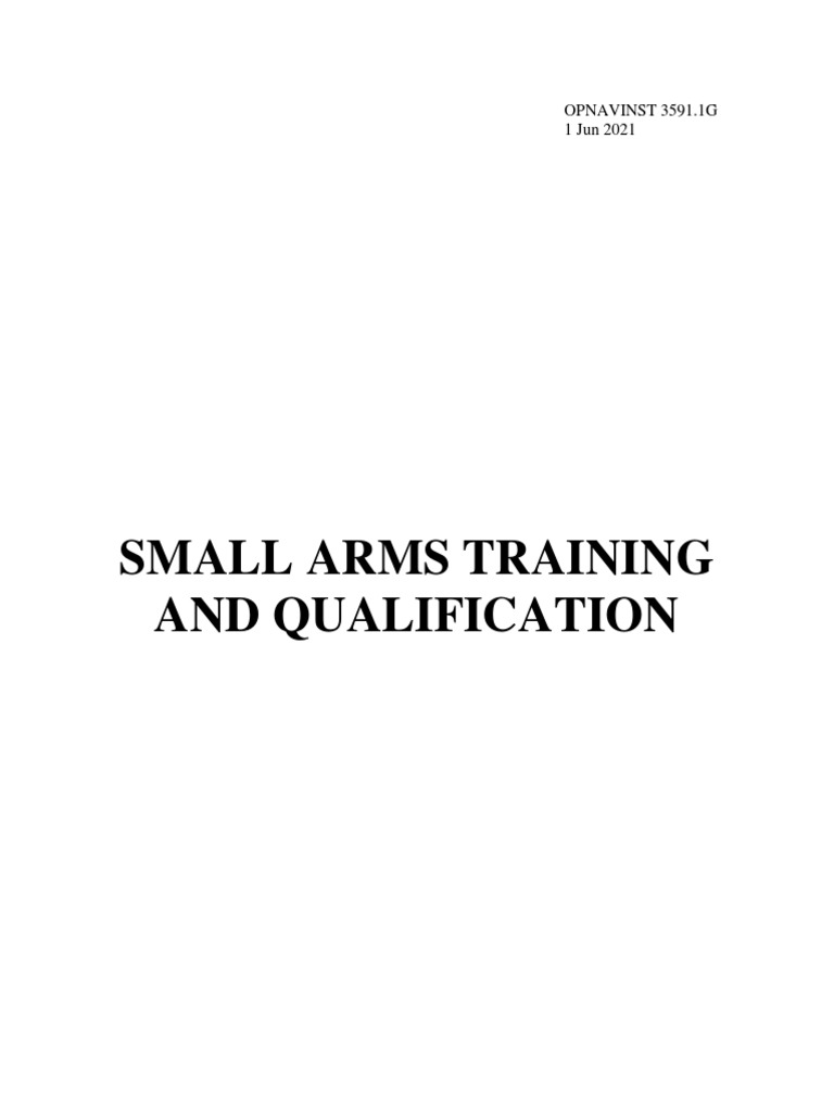 Small Arms Training and Qualification: OPNAVINST 3591.1G 1 Jun 2021 ...