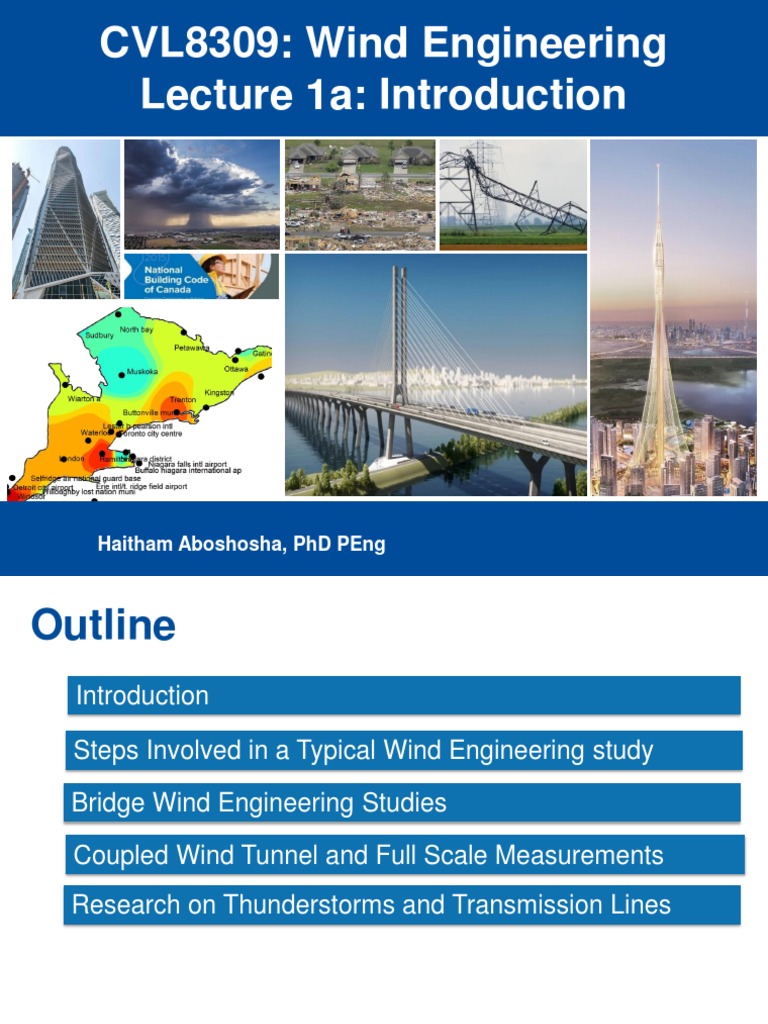Cvl8309: Wind Engineering Lecture 1A: Introduction: Haitham Aboshosha ...