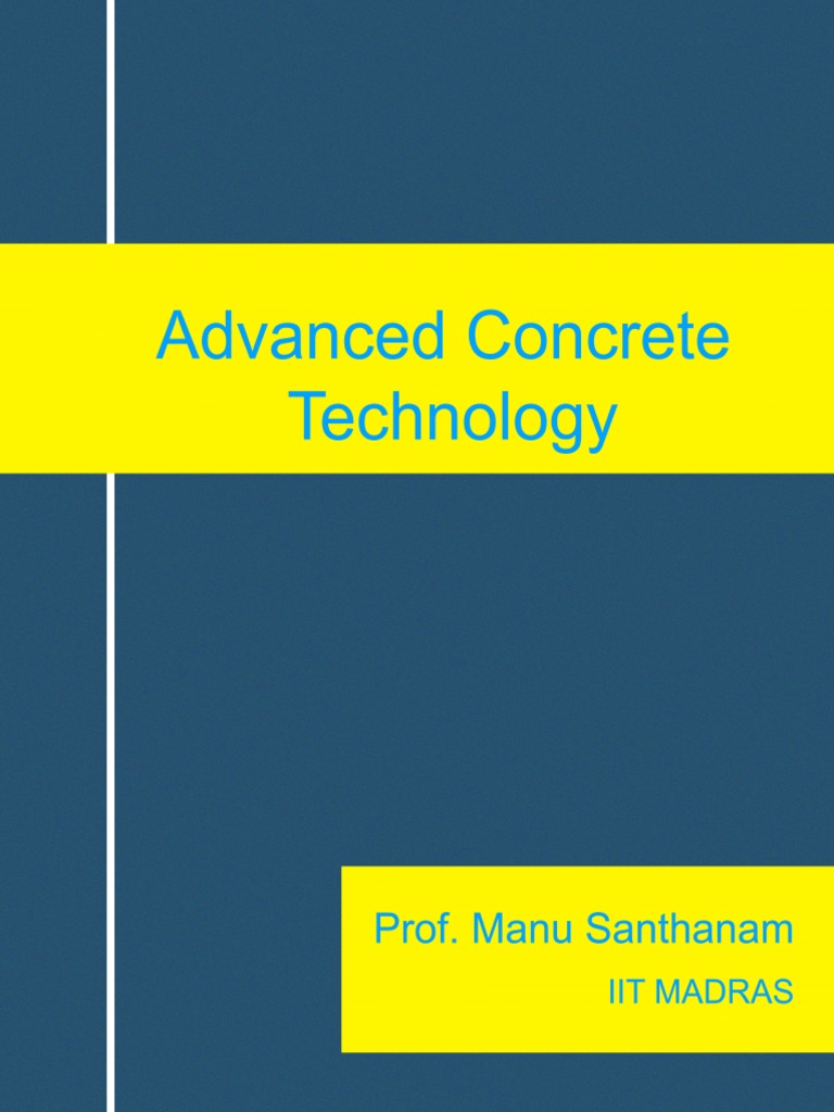 Advanced Concrete Technology - Manu Santhanam | PDF | Concrete | Cement