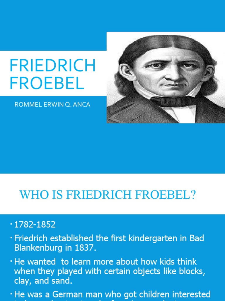 Friedrich Froebel: The Founding Father of Kindergarten and His ...