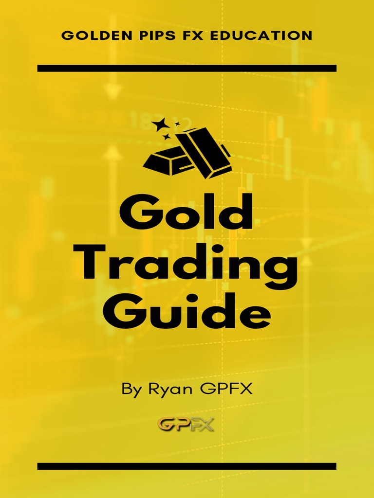 Gold Trading Guide by Ryan GPFX | PDF | Market Trend | Investing