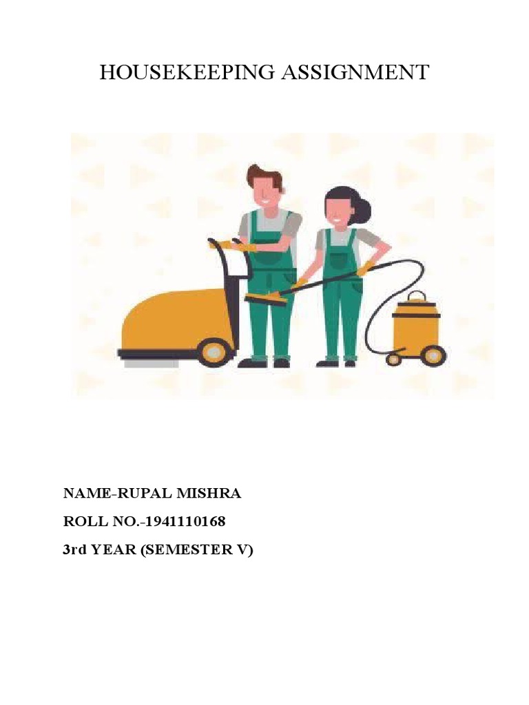 Housekeeping Assignment: Name-Rupal Mishra ROLL NO.-1941110168 3Rd Year ...
